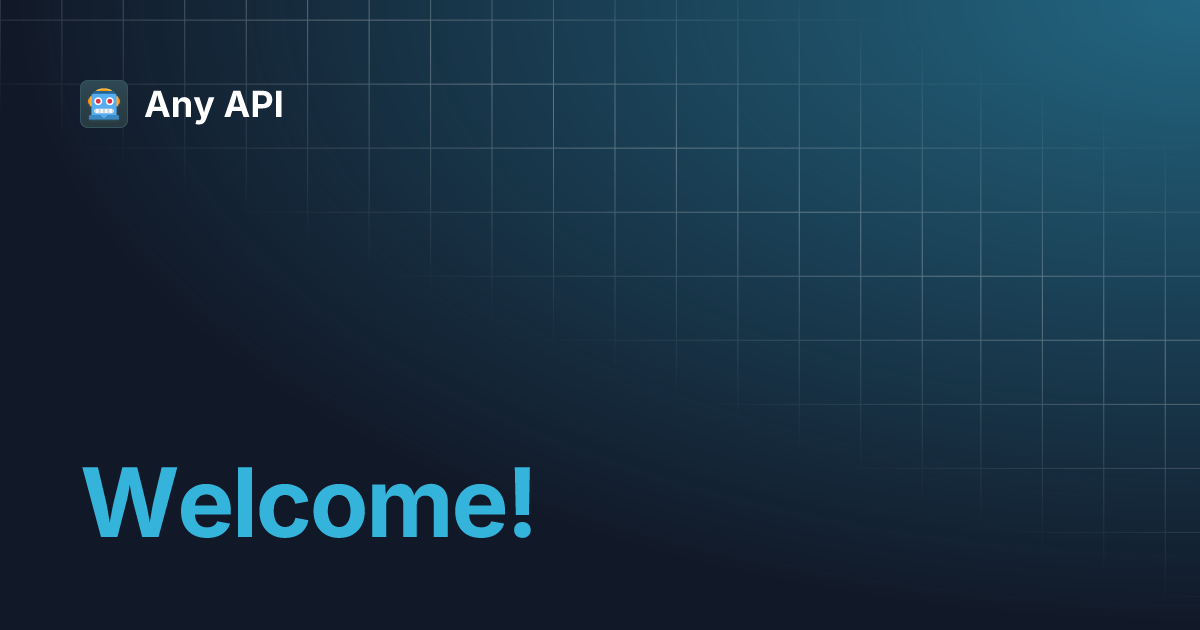 Welcome! | Any API